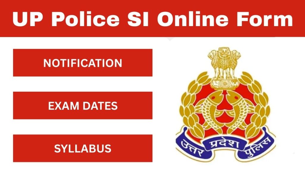 UP Police SI Online Form 2025 – Apply Now for 4543 Sub Inspector Posts